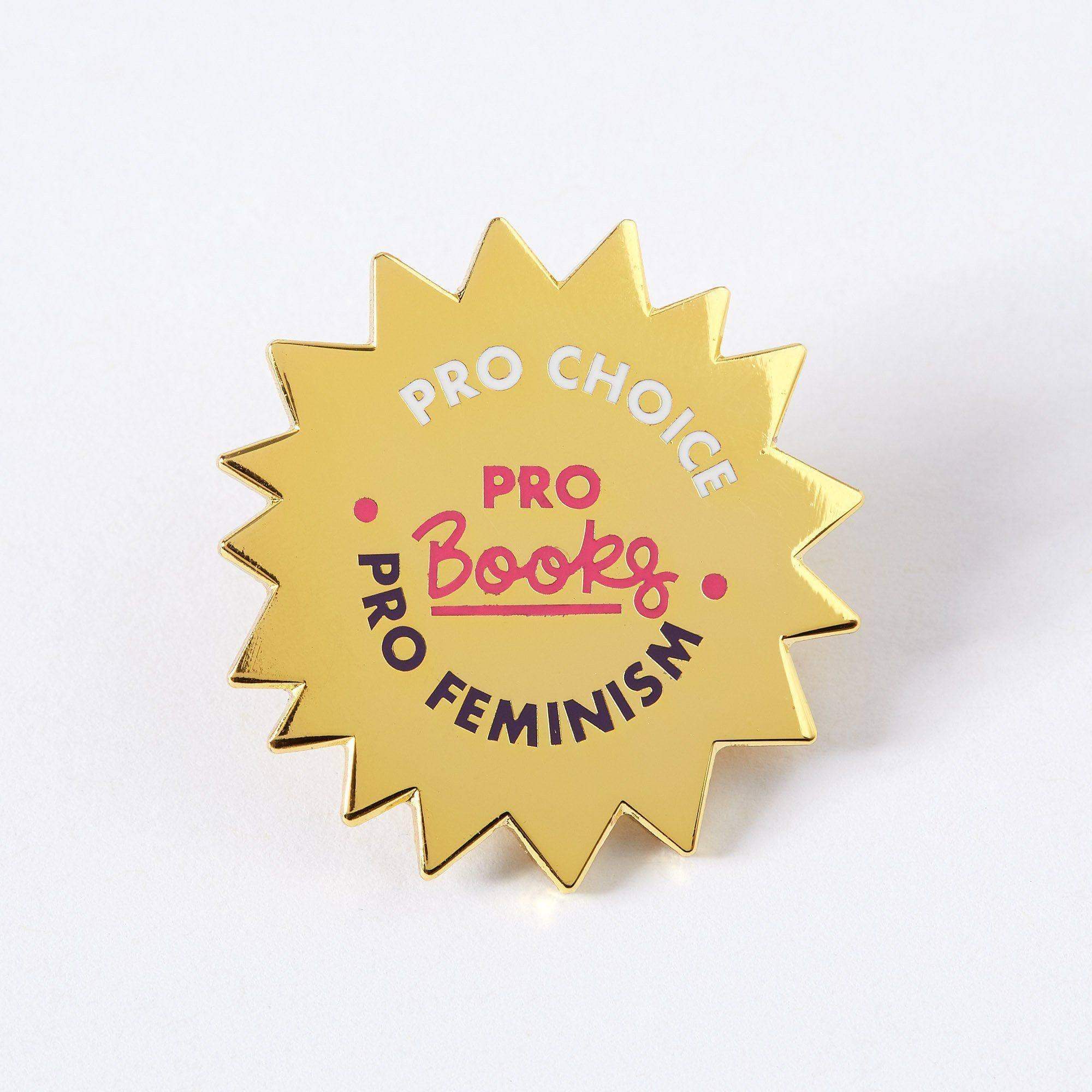 Pro Choice, Pro Books, Pro Feminism Enamel Pin – punkypins